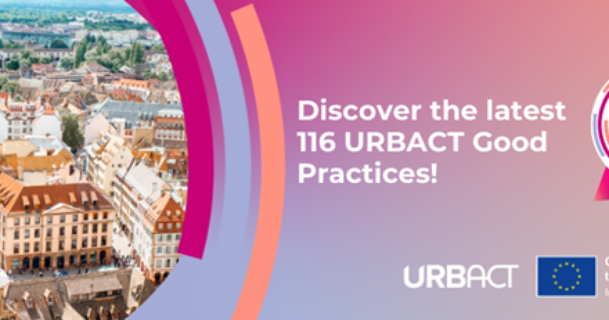 Descoperă cele 116 cele bune practici URBACT recent adăugate în baza de date actualizată ...